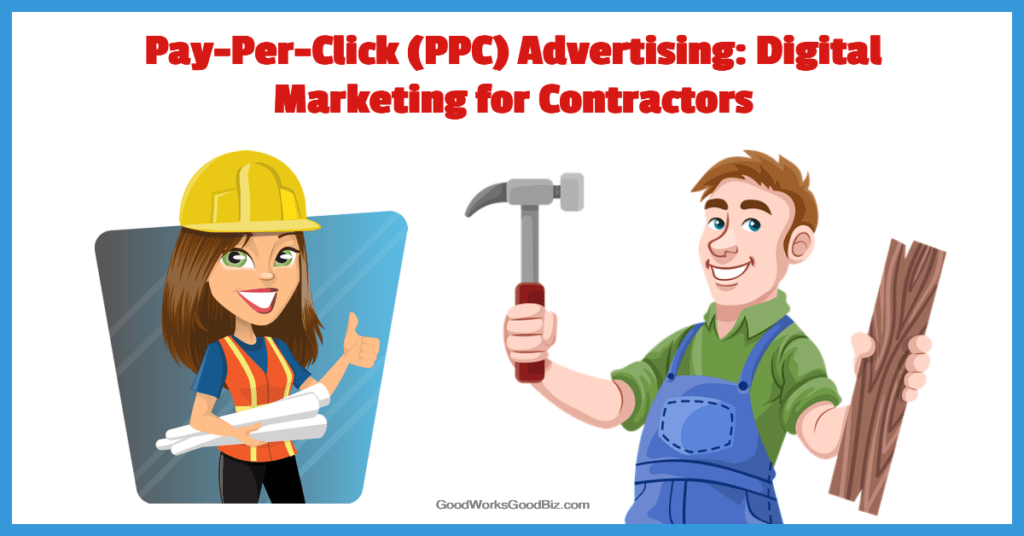 Powerful Contractor Marketing? Use Digital Advertising to Get Clients